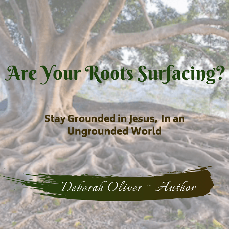 Are Your Roots Surfacing? – Bloom In The Bible